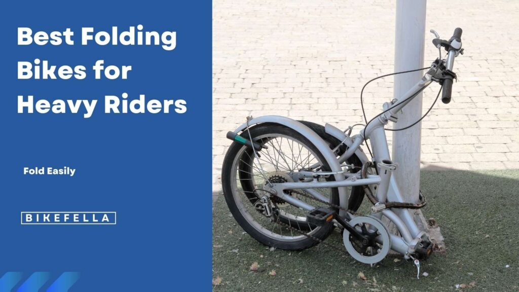 The 5 Best Folding Bikes for Heavy Riders in 2025